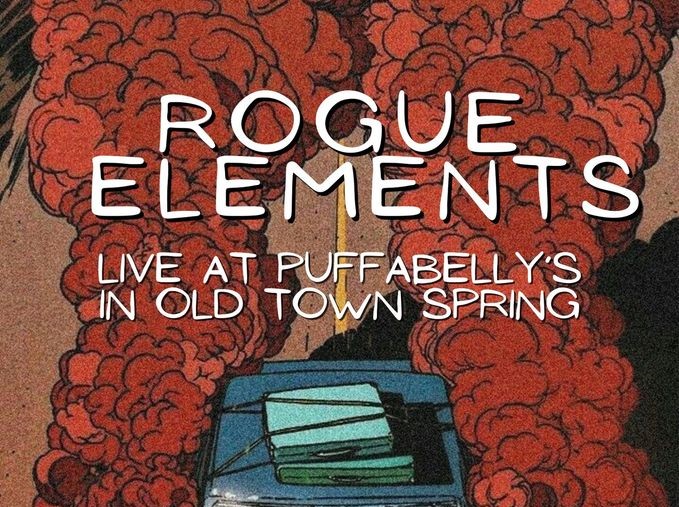 Rogue Elements at Puffabelly's | North Houston
